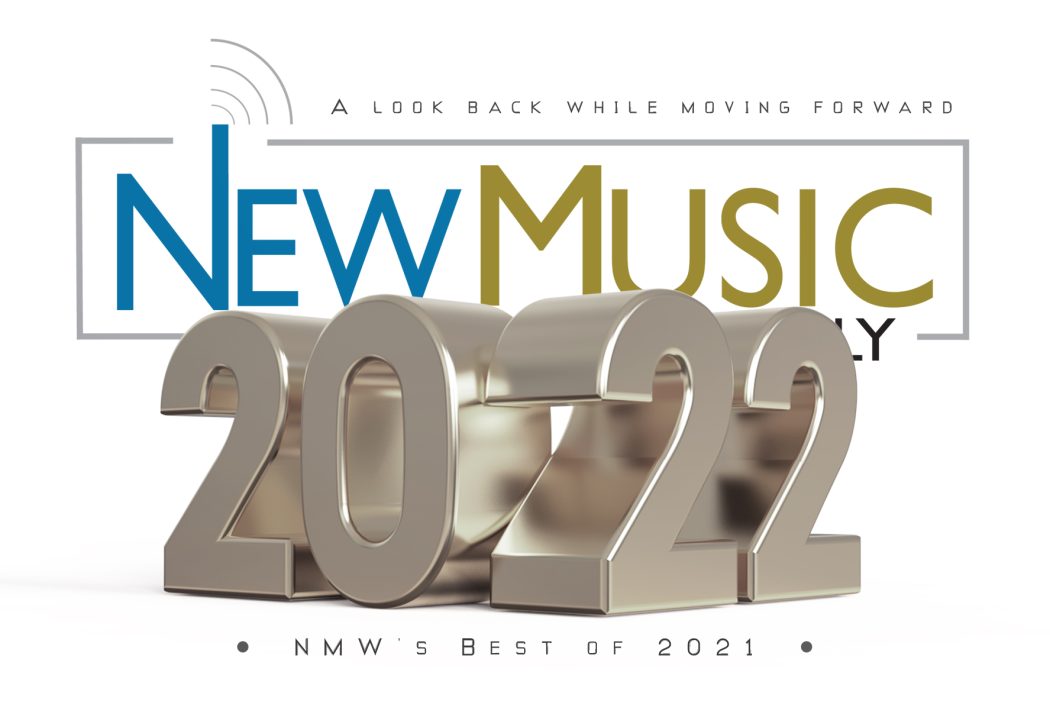 NMW’s Best of 2021: A look back ‣ Loggins Promotion, LLC